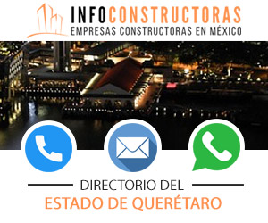 Listado de Empresas Constructoras en Querétaro 2023 - Tel. | Mail | Web
